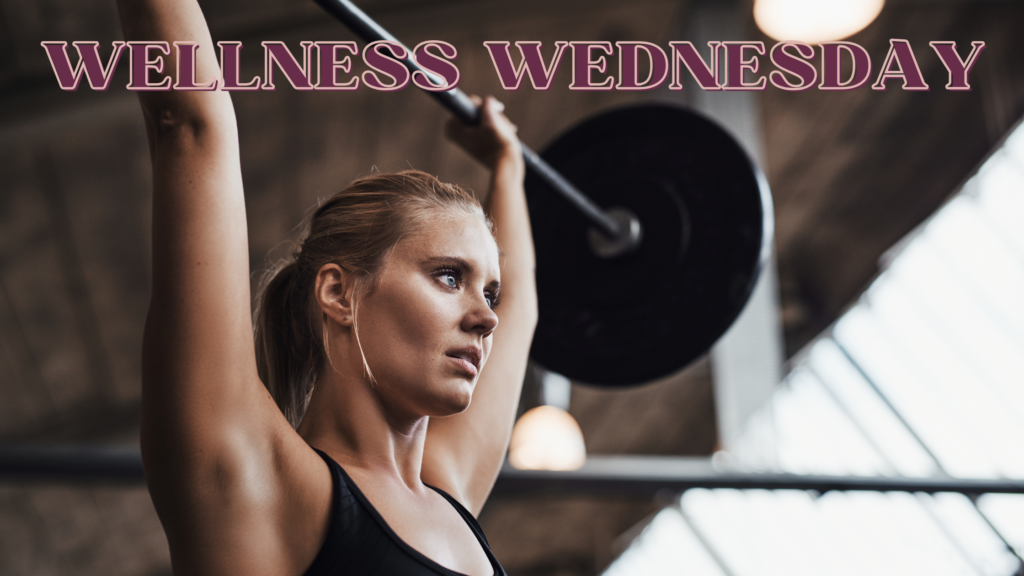 Wellness Wednesday- Strength - Moment of Truth Physical Therapy